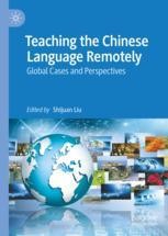 Teaching the Chinese Language Remotely: Global Cases and Perspectives ...