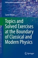 Topics and Solved Exercises at the Boundary of Classical and Modern Physics | SpringerLink