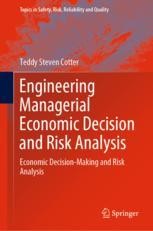 Engineering Managerial Economic Decision and Risk Analysis: Economic ...