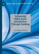 Enhancing Video Game Localization Through Dubbing | Springer Nature ...