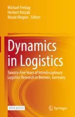 Dynamics in Logistics: Twenty-Five Years of Interdisciplinary Logistics ...