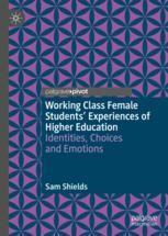 Working Class Female Students' Experiences of Higher Education ...