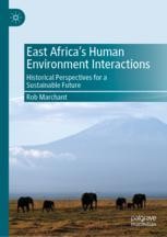 East Africa’s Human Environment Interactions: Historical Perspectives ...
