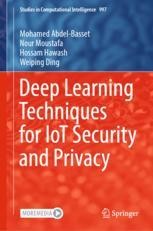 Deep Learning Techniques for IoT Security and Privacy | SpringerLink