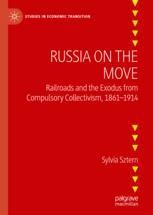 Russia on the Move: Railroads and the Exodus from Compulsory ...