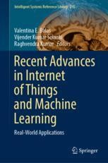Recent Advances in Internet of Things and Machine Learning: Real-World ...