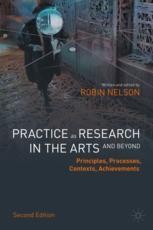 Practice as Research in the Arts (and Beyond): Principles, Processes ...