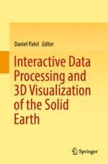 Interactive Data Processing and 3D Visualization of the Solid Earth ...
