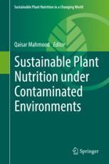 Sustainable Plant Nutrition under Contaminated Environments | Springer ...