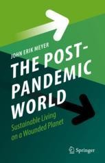 The Post-Pandemic World: Sustainable Living on a Wounded Planet ...