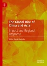 The Global Rise of China and Asia: Impact and Regional Response ...
