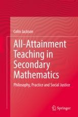 All-Attainment Teaching in Secondary Mathematics : Philosophy, Practice ...