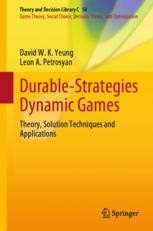 Durable-Strategies Dynamic Games: Theory, Solution Techniques and ...