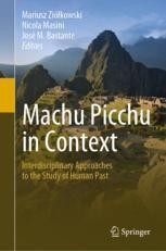 Machu Picchu in Context: Interdisciplinary Approaches to the Study of ...