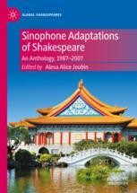 Sinophone Adaptations of Shakespeare: An Anthology, 1987-2007 ...