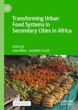 Transforming Urban Food Systems in Secondary Cities in Africa ...