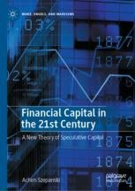 Financial Capital in the 21st Century: A New Theory of Speculative ...