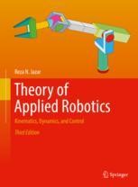 Theory of Applied Robotics: Kinematics, Dynamics, and Control ...