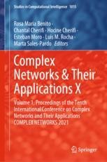 Complex Networks & Their Applications X: Volume 1, Proceedings of the ...
