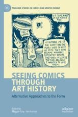 Seeing Comics through Art History: Alternative Approaches to the Form ...