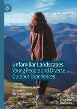 Unfamiliar Landscapes: Young People and Diverse Outdoor Experiences ...