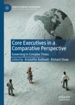 Core Executives in a Comparative Perspective: Governing in Complex ...