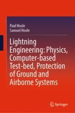 Lightning Engineering: Physics, Computer-based Test-bed, Protection of ...