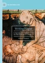 Writing Plague: Language and Violence from the Black Death to COVID-19 ...