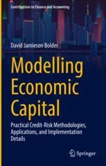 Modelling Economic Capital: Practical Credit-Risk Methodologies ...