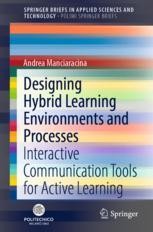 Designing Hybrid Learning Environments and Processes: Interactive ...