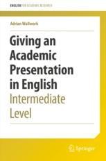 Giving an Academic Presentation in English: Intermediate Level ...