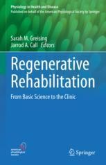 Regenerative Rehabilitation: From Basic Science to the Clinic ...