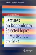 Lectures on Dependency: Selected Topics in Multivariate Statistics | Springer Nature Link ...