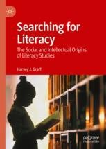 Searching for Literacy: The Social and Intellectual Origins of Literacy ...