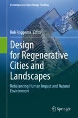 Design for Regenerative Cities and Landscapes: Rebalancing Human Impact ...