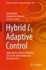 Hybrid L1 Adaptive Control: Applications of Fuzzy Modeling, Stochastic Optimization and ...