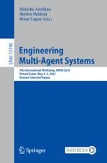 Engineering Multi-Agent Systems: 9th International Workshop, EMAS 2021 ...