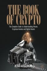 The Book of Crypto: The Complete Guide to Understanding Bitcoin ...