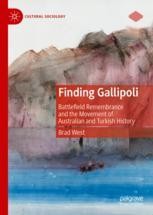 Finding Gallipoli: Battlefield Remembrance and the Movement of ...