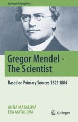 Gregor Mendel - The Scientist: Based on Primary Sources 1822-1884 ...
