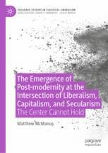 The Emergence of Post-modernity at the Intersection of Liberalism ...