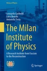The Milan Institute of Physics: A Research Institute from Fascism to ...