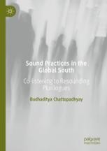 Sound Practices in the Global South: Co-listening to Resounding ...