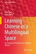 Learning Chinese in a Multilingual Space: An Ecological Perspective on ...