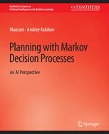 Planning with Markov Decision Processes: An AI Perspective | Springer ...