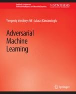Adversarial Machine Learning | SpringerLink