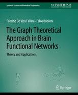 The Graph Theoretical Approach in Brain Functional Networks: Theory and ...
