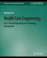 Health Care Engineering Part I: Clinical Engineering and Technology ...