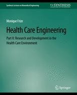Health Care Engineering Part II: Research and Development in the Health ...