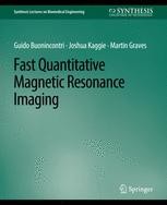 Fast Quantitative Magnetic Resonance Imaging | SpringerLink